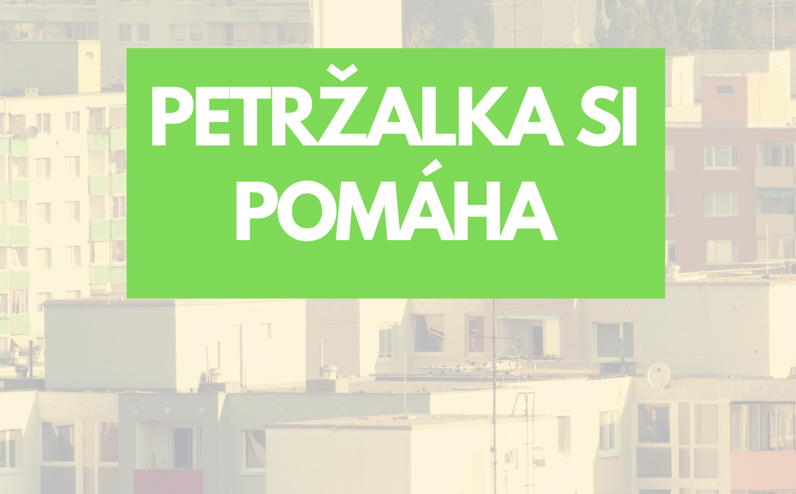Pomáhajme si! Mestská časť Bratislava-Petržalka prosí správcov bytových ...